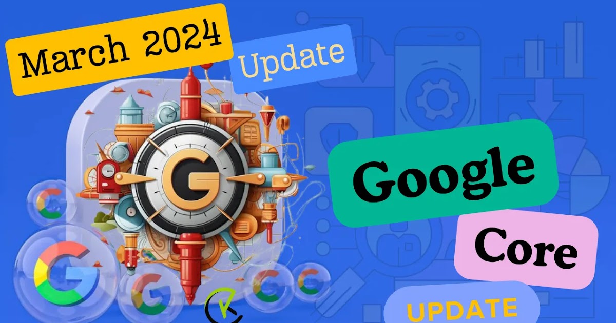 How March 2024 Core Updates And Spam Policies Enhancing Quality Of ...